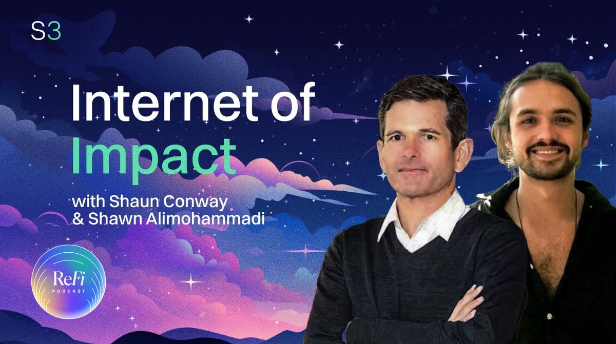 Internet of Impact: IXO And ReFi Cape Town with Shaun Conway & Shawn ...